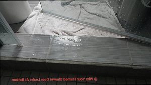 Why Your Framed Shower Door Leaks At Bottom? - Scotts Home Improvement